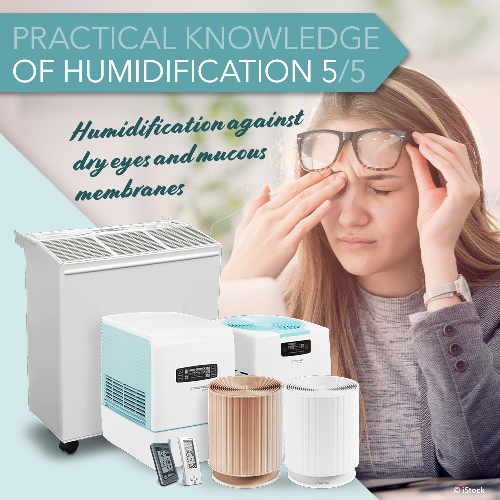 Trotec practical knowledge: dry office air leads to dry eyes and mucous ...