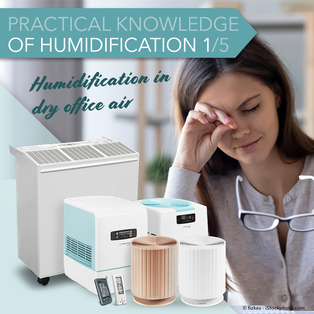 Trotec practical knowledge: dry office air makes for dry eyes ...